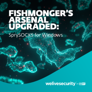 ESET Research : aan China gelinkte FishMonger moderniseert zijn ...